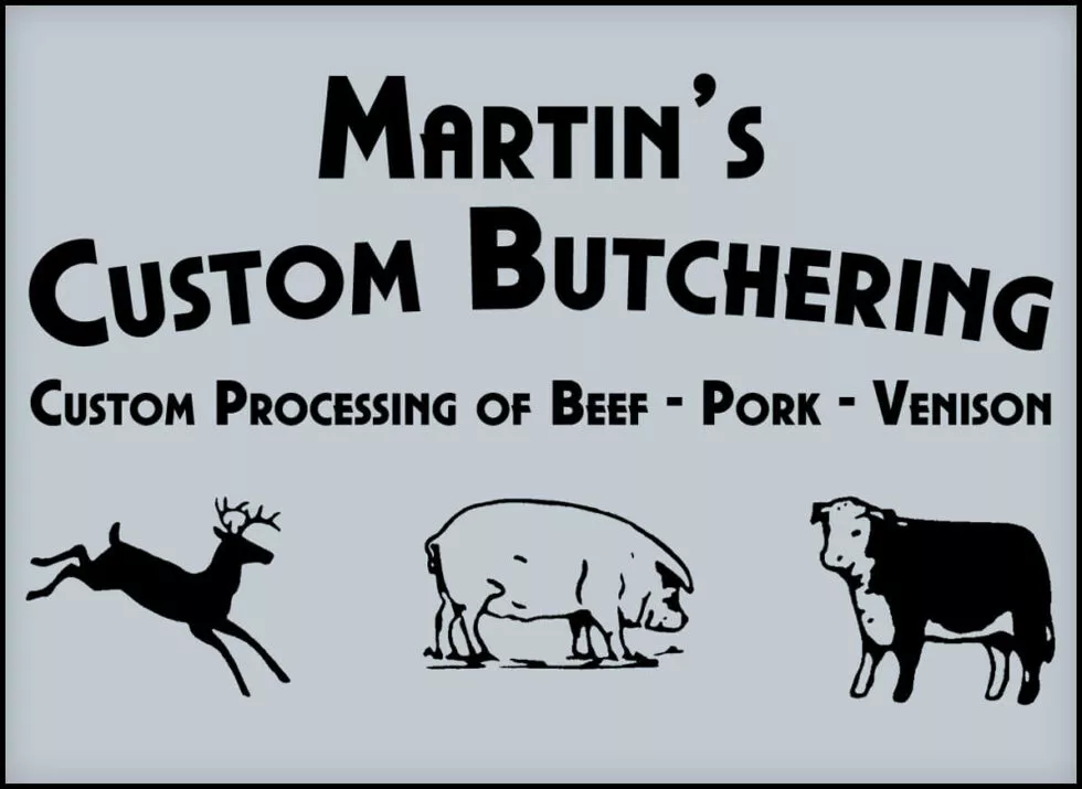 Martin's Custom Butchering - Just Plain Business
