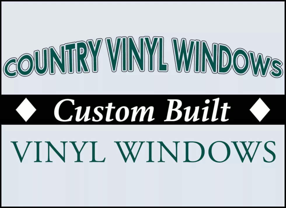 Country Vinyl Windows - Just Plain Business